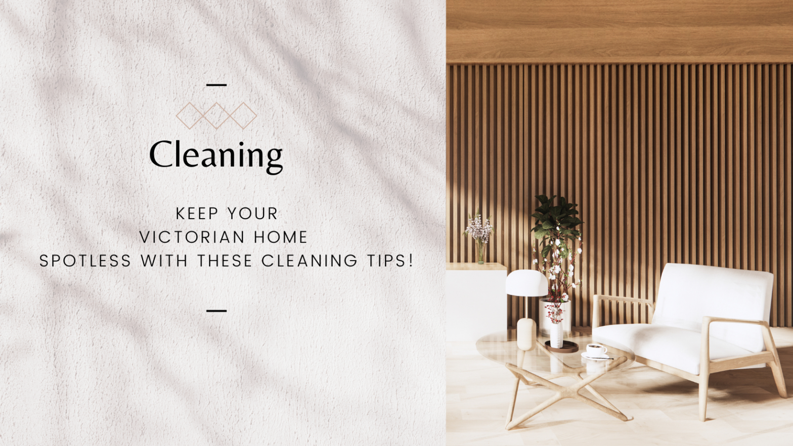 IV. Victorian House Cleaning Tips and Tricks